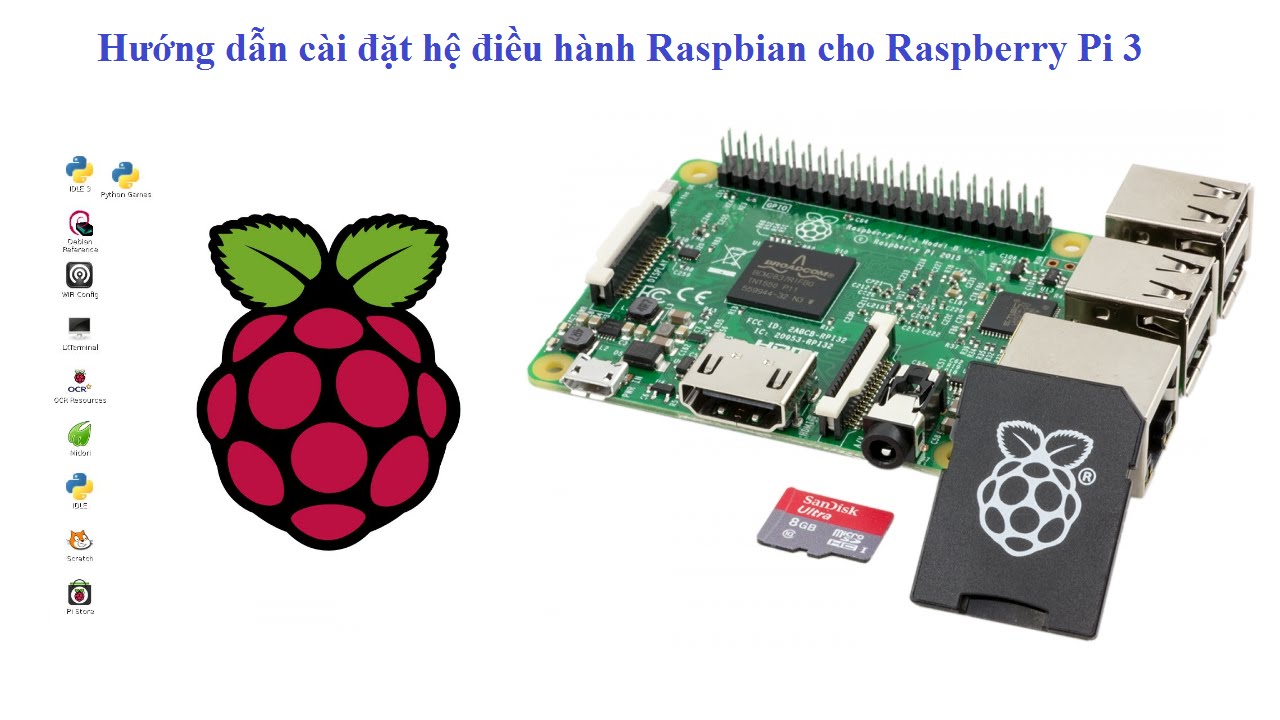 Hướng dẫn cài đặt hệ điều hành Raspbian cho Raspberry Pi